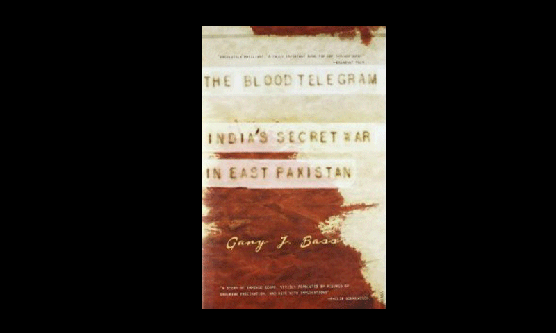 COVER STORY: The Blood Telegram by Gary J. Bass - Newspaper - DAWN.COM