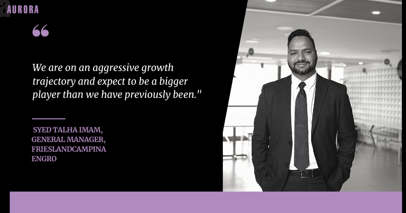 Interview: Syed Talha Imam, GM, FrieslandCampina Engro - People - Aurora