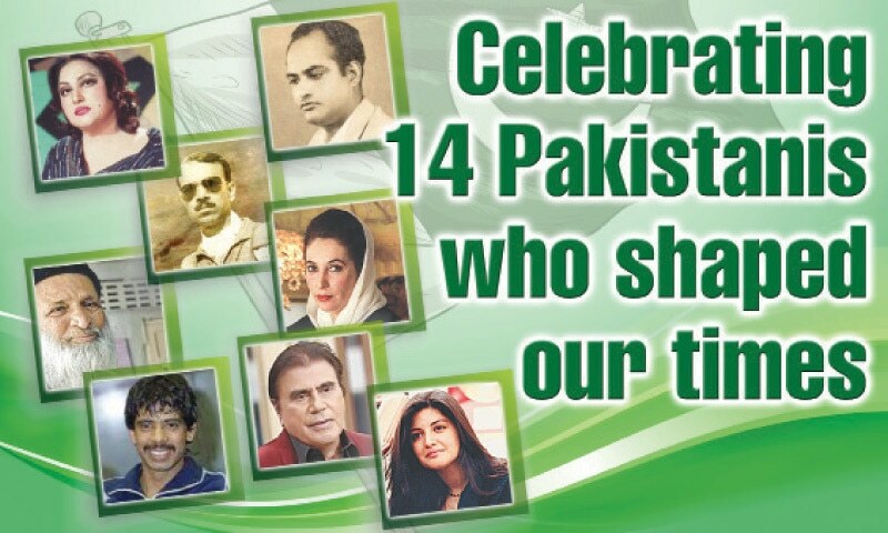 Celebrating 14 Pakistanis who shaped our times - Newspaper - DAWN.COM