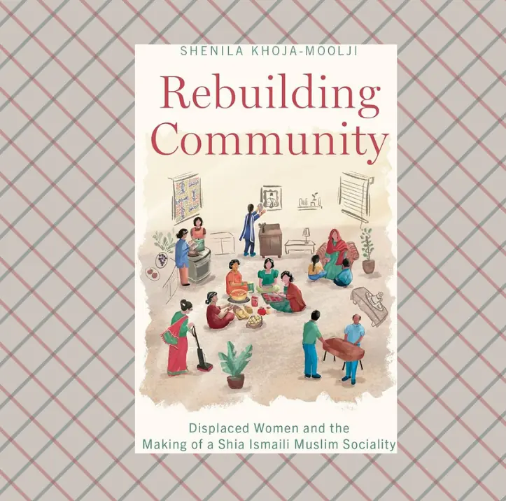 Review: Shenila Khoja-Moolji explores Khoja Shia Ismaili women's ...